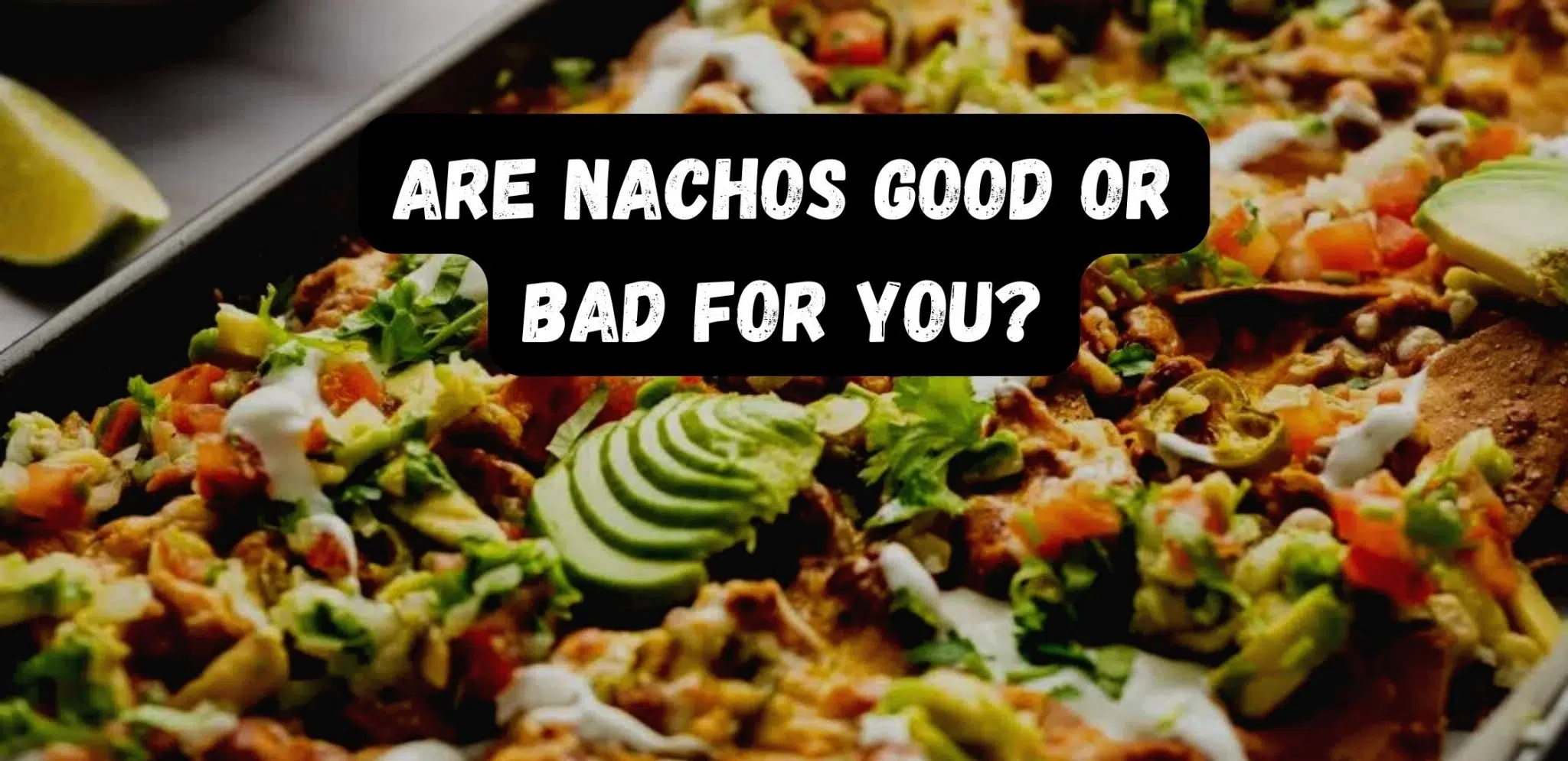 50+ Fun & Unique Nacho Toppings List