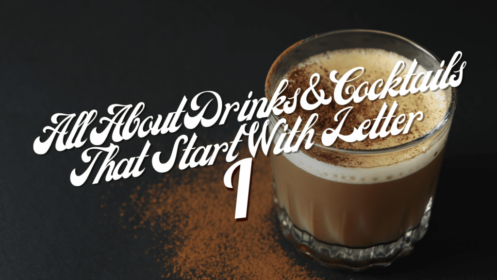 All About Drinks & Cocktails That Start With The Letter T